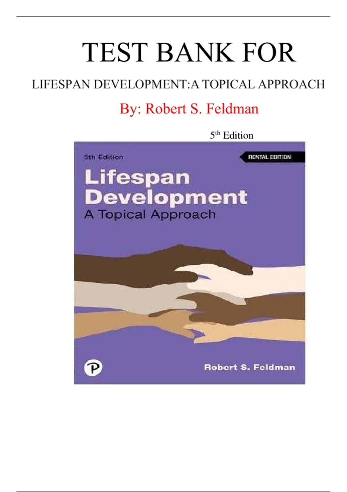 TEST BANK FOR LIFESPAN DEVELOPMENT:A TOPICAL APPROACH 5th EDITION By ...