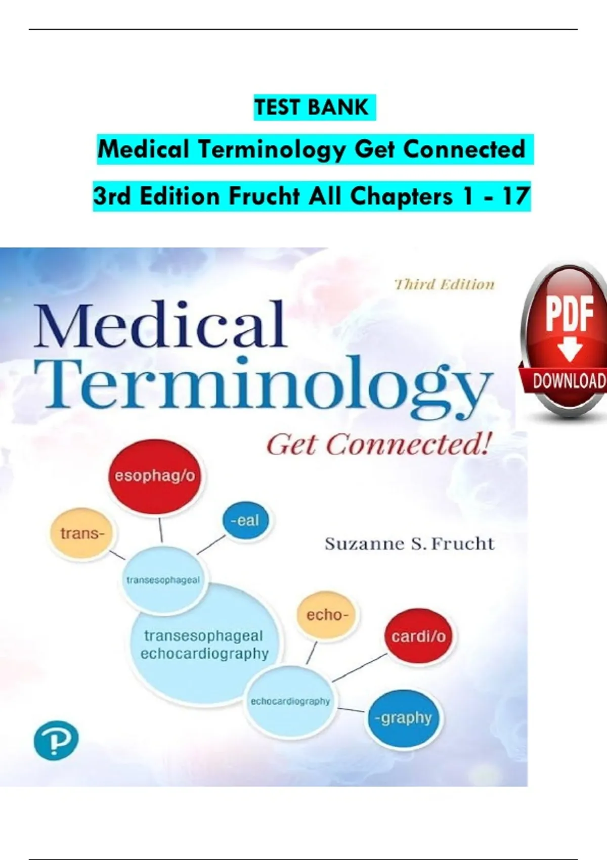 TEST BANK Medical Terminology Get Connected 3rd Edition Frucht All ...