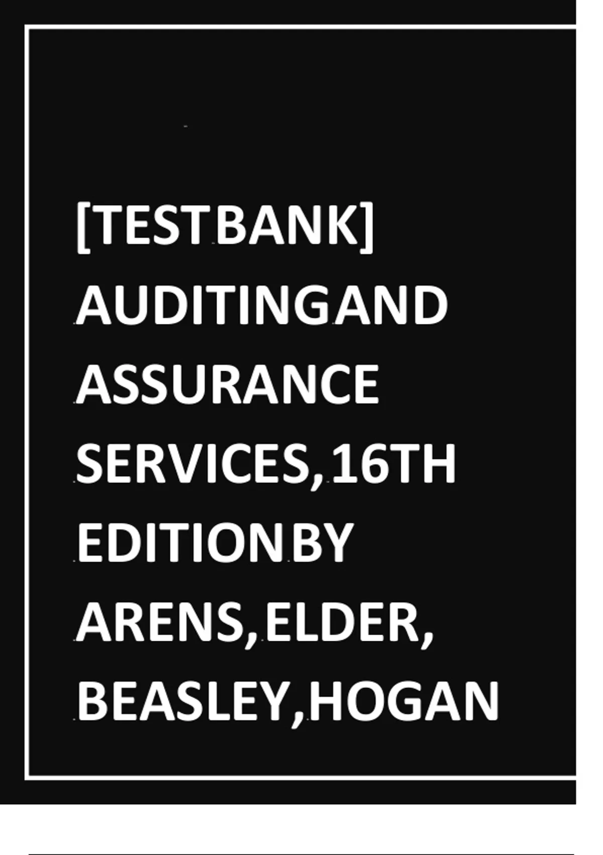 Test Bank for Auditing and Assurance Services, 16th Edition By Alvin A ...