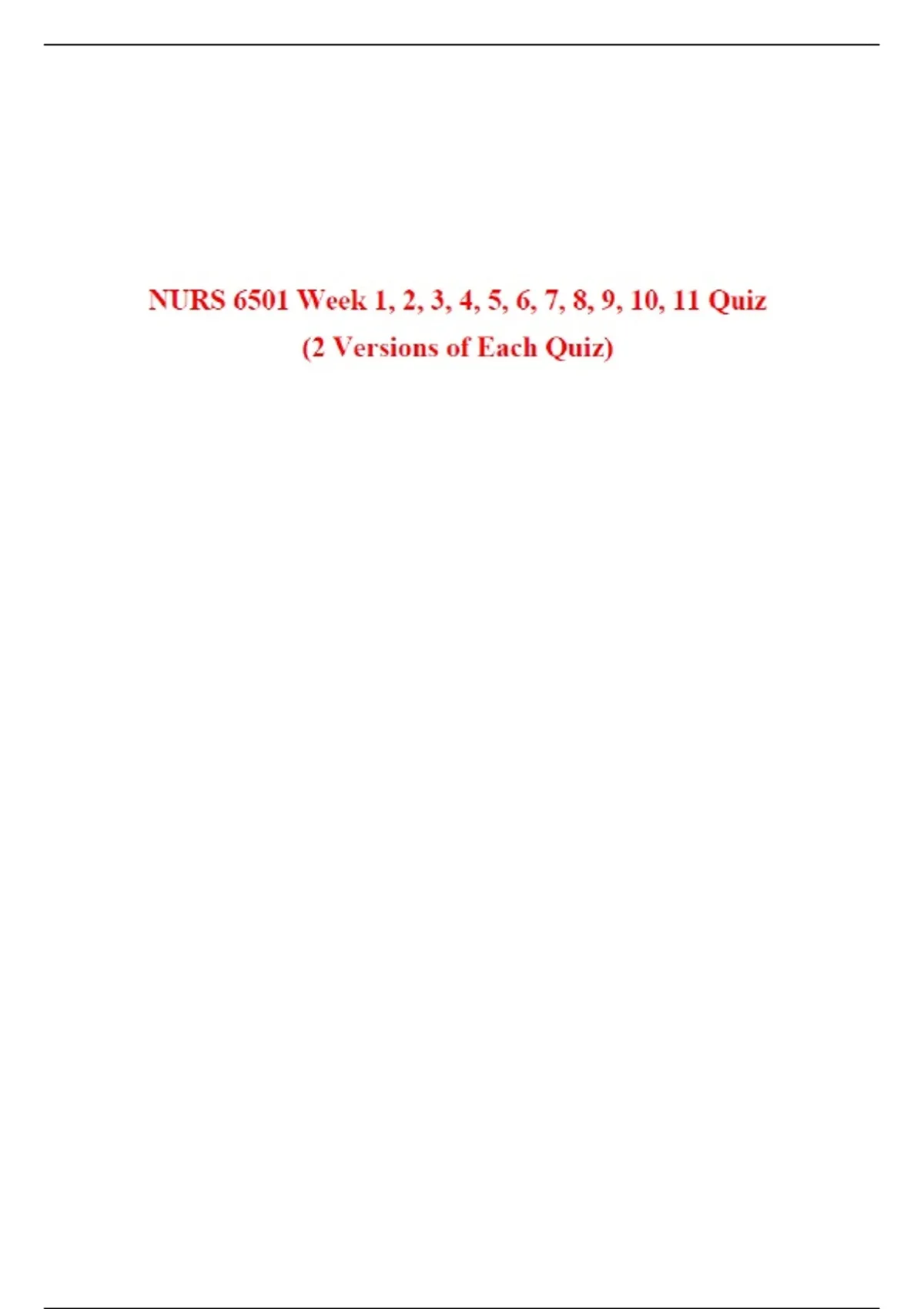 NURS 6501 Week 1, 2, 3, 4, 5, 6, 7, 8, 9, 10, 11 Quiz (2 Versions of Each Quiz) / NURS 6501N ...
