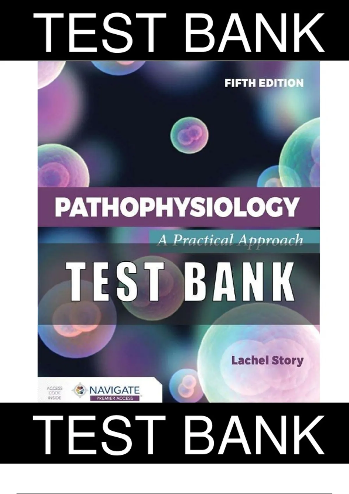 All Chapters: Test Bank for Pathophysiology A Practical Approach 5th ...