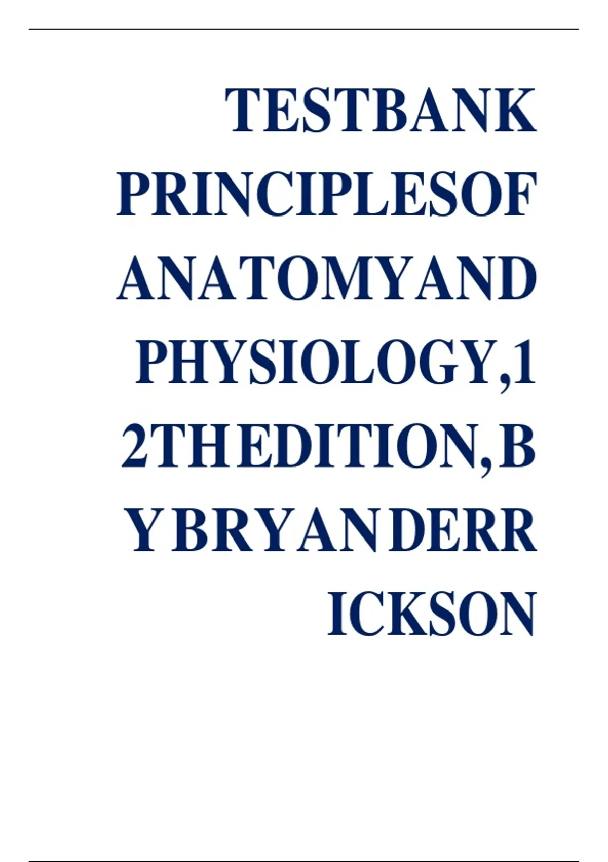 Test Bank - Principles of Anatomy and Physiology, 12th Edition, by ...