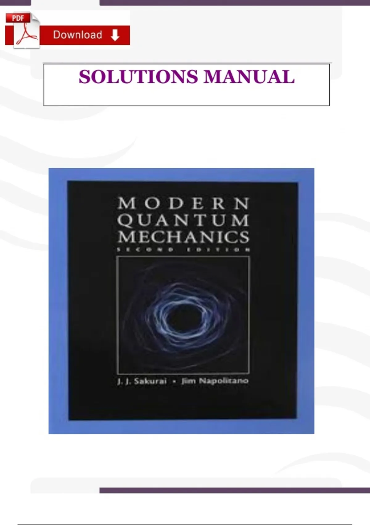 Solutions Manual for Modern Quantum Mechanics (2nd Edition) by J. J. Sakurai & Jim J. Napolitano ...