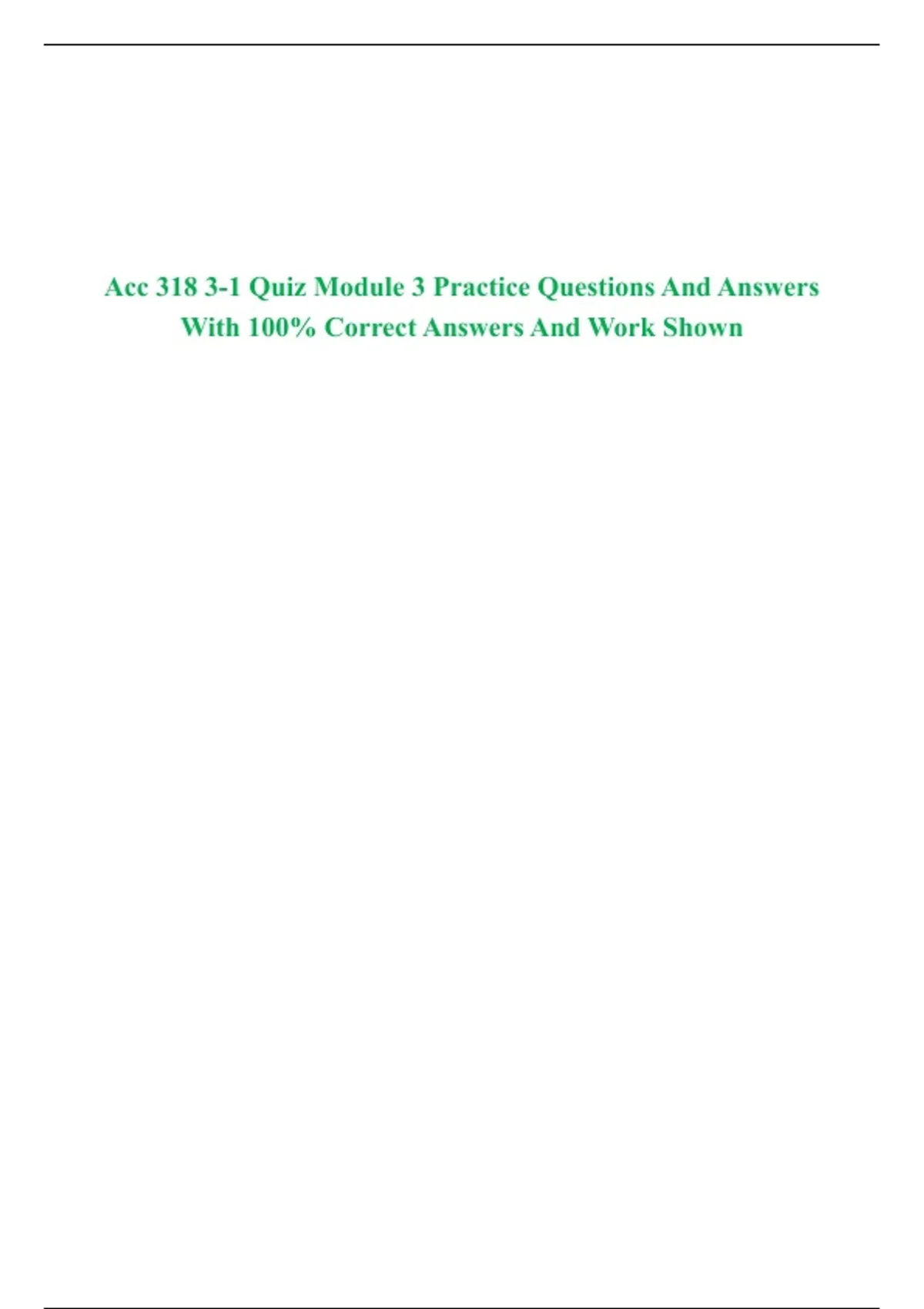 Acc 318 3-1 Quiz Module 3 Practice Questions And Answers With 100% ...
