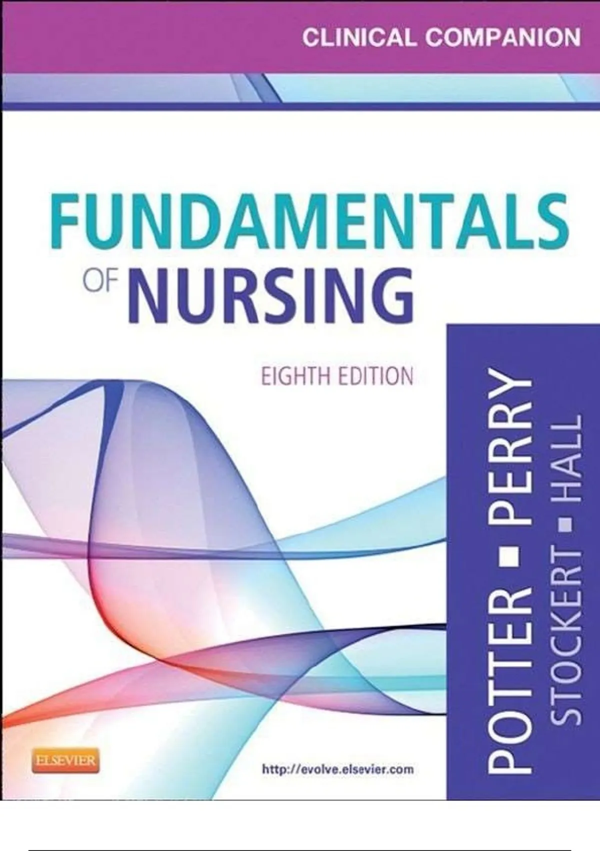 Clinical Companion for Fundamentals of Nursing 8th Edition – Potter ...