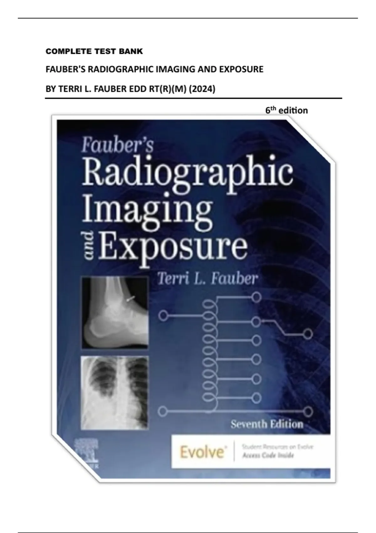 COMPLETE TEST BANK FAUBER'S RADIOGRAPHIC IMAGING AND EXPOSURE BY TERRI ...