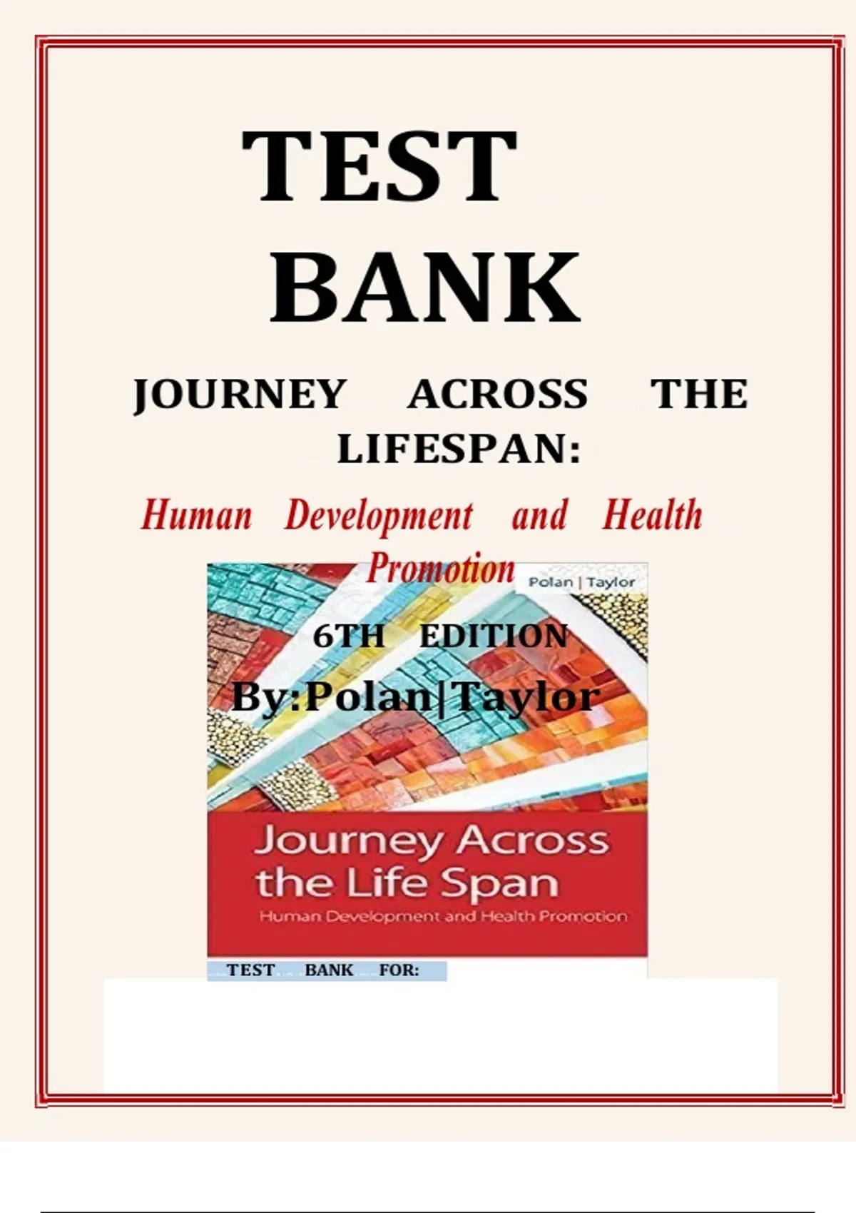 TEST BANK FOR JOURNEY ACROSS THE LIFE SPAN HUMAN DEVELOPMENT AND HEALTH ...