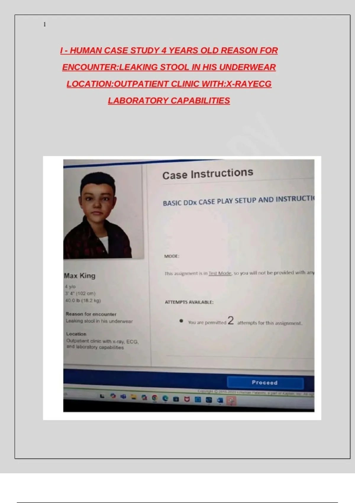I - HUMAN CASE STUDY 4 YEARS OLD REASON FOR ENCOUNTER:LEAKING STOOL IN HIS UNDERWEAR LOCATION ...