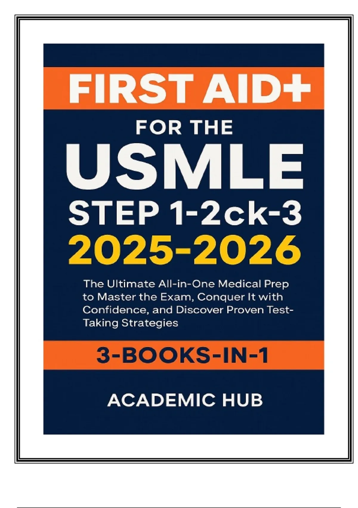 First Aid+ for the USMLE Step 1–2CK–3 (3-Books-in-1) 2025–2026 ...