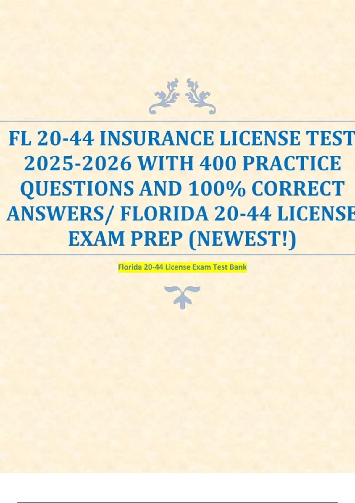 FL 20-44 INSURANCE LICENSE TEST WITH 400 PRACTICE QUESTIONS AND 100% ...
