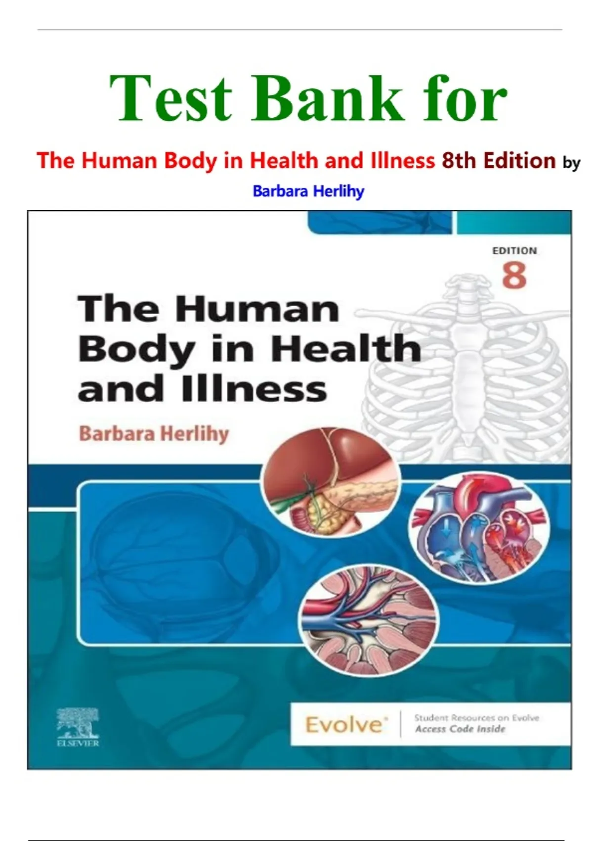 Test Bank for The Human Body in Health and Illness 8th Edition by ...