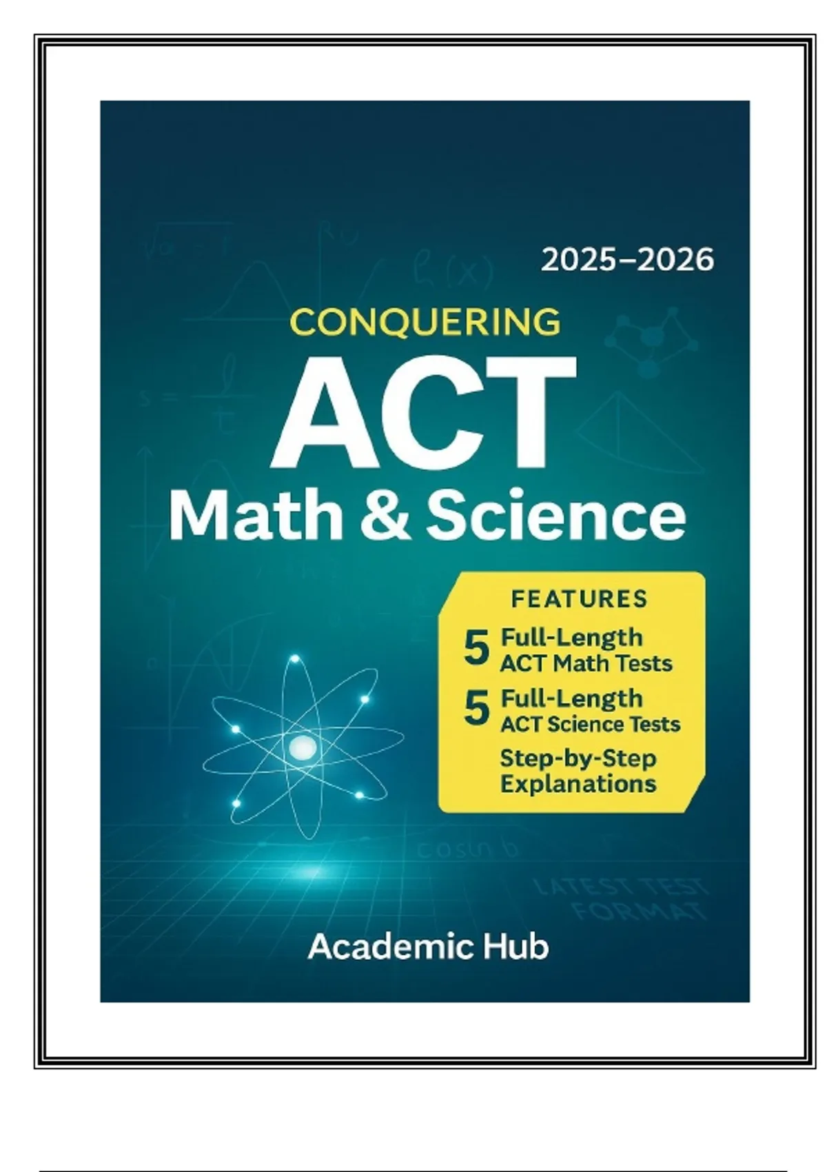 Conquering ACT Math & Science 2025–2026 | 10 Full-Length Practice Tests ...