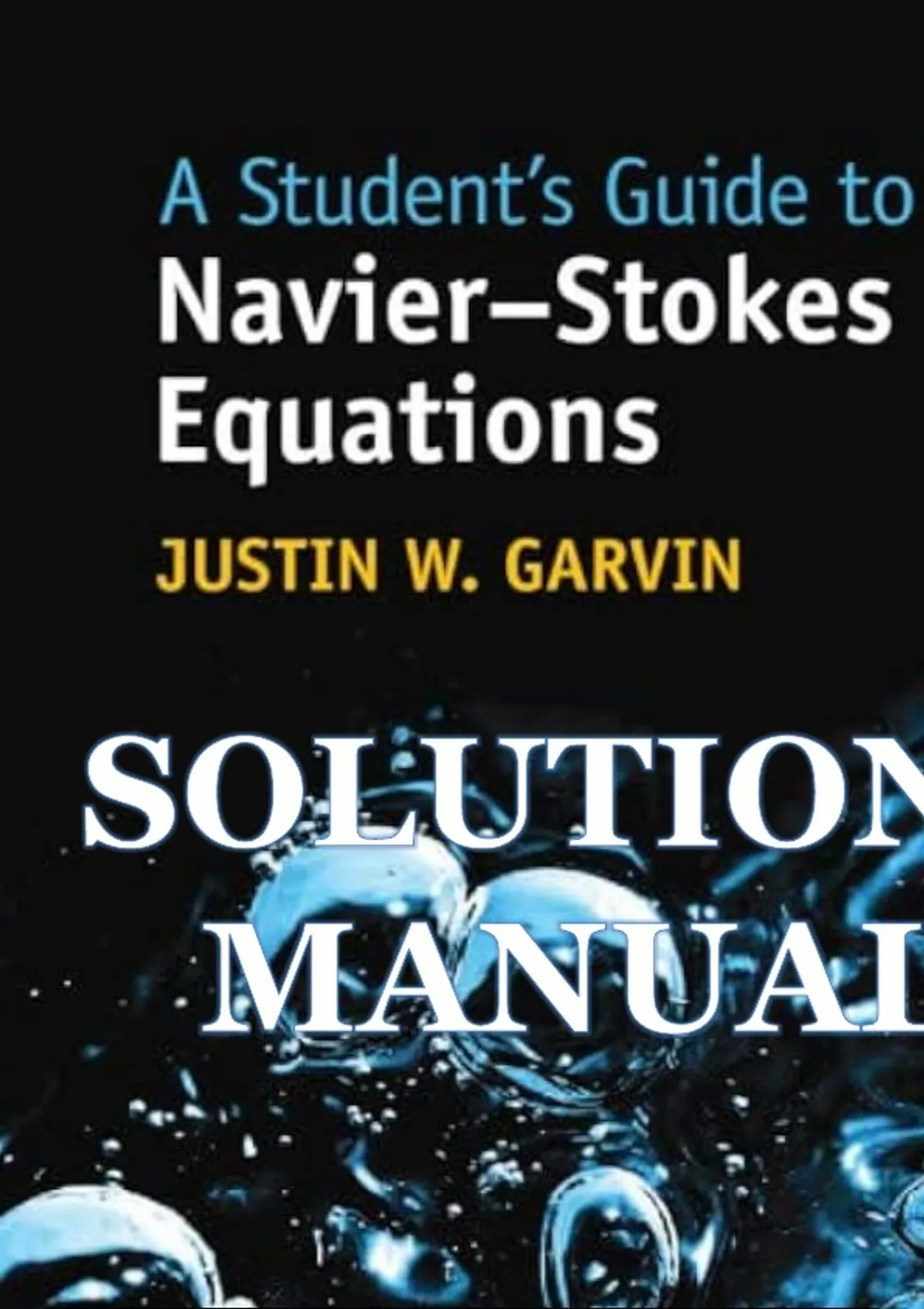 Solution Manual for A Student's Guide to the Navier–Stokes Equations ...