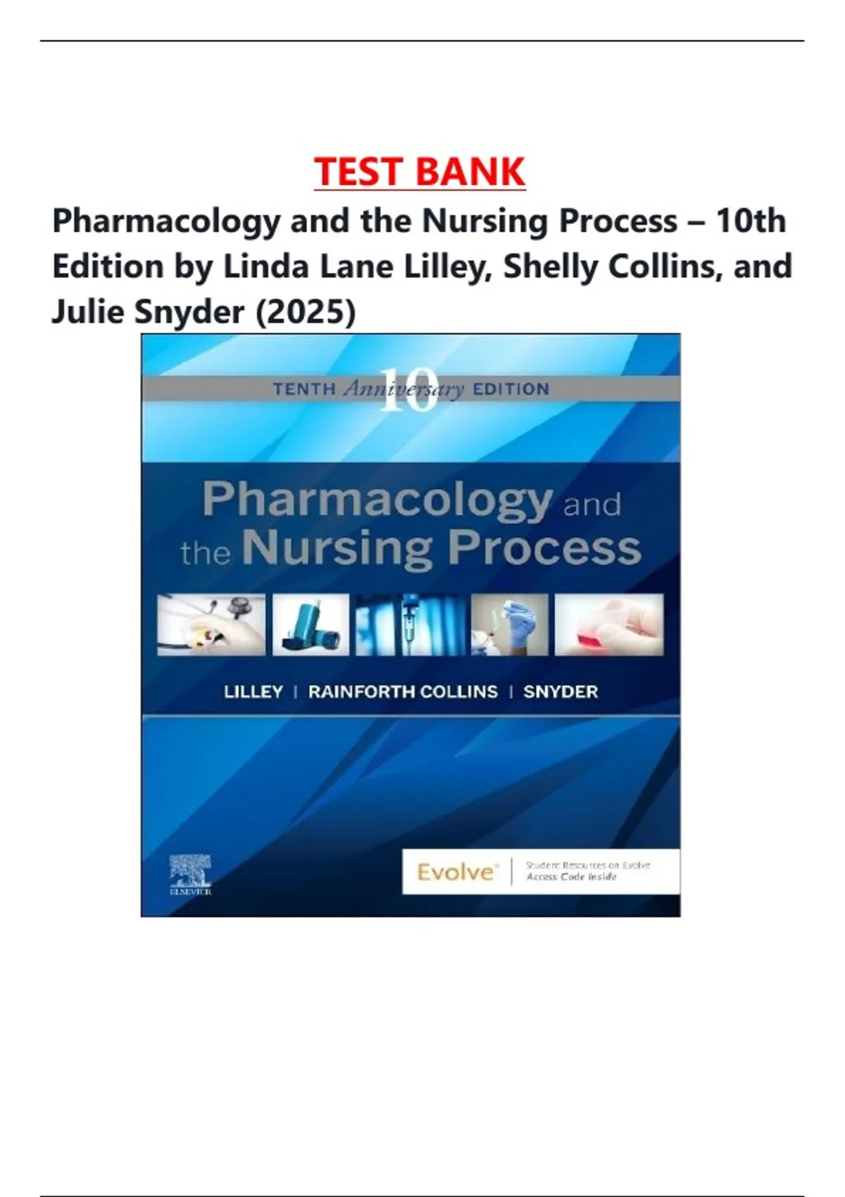 Pharmacology and the Nursing Process – 10th Edition by Linda Lane Lilley, Shelly Collins, and ...