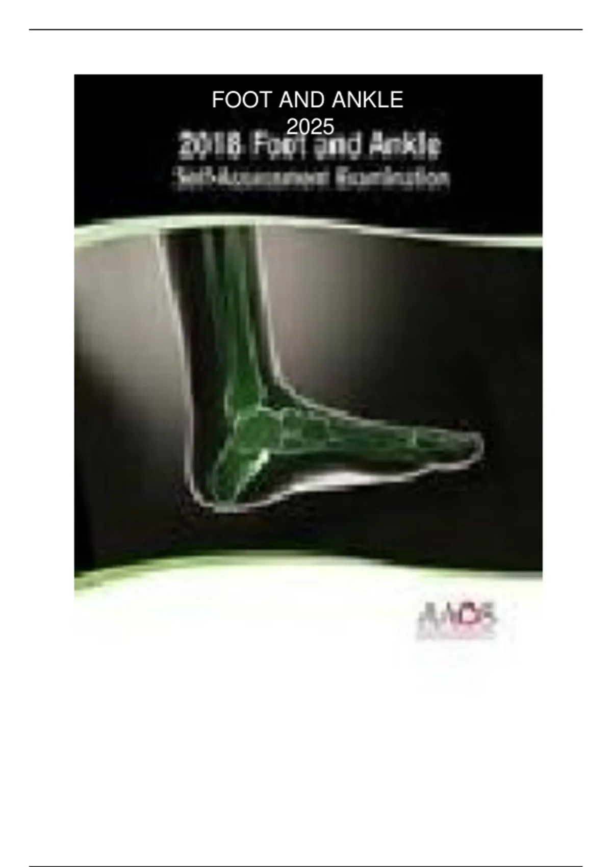 AAOS Foot and Ankle Self-Assessment Examination Question and Answer ...