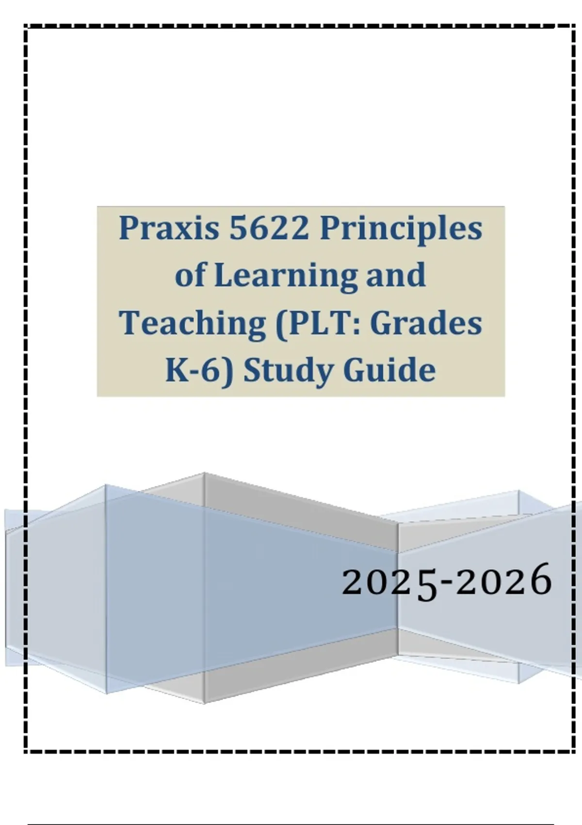 Praxis 5622 Principles of Learning and Teaching (PLT: Grades K-6) Study ...