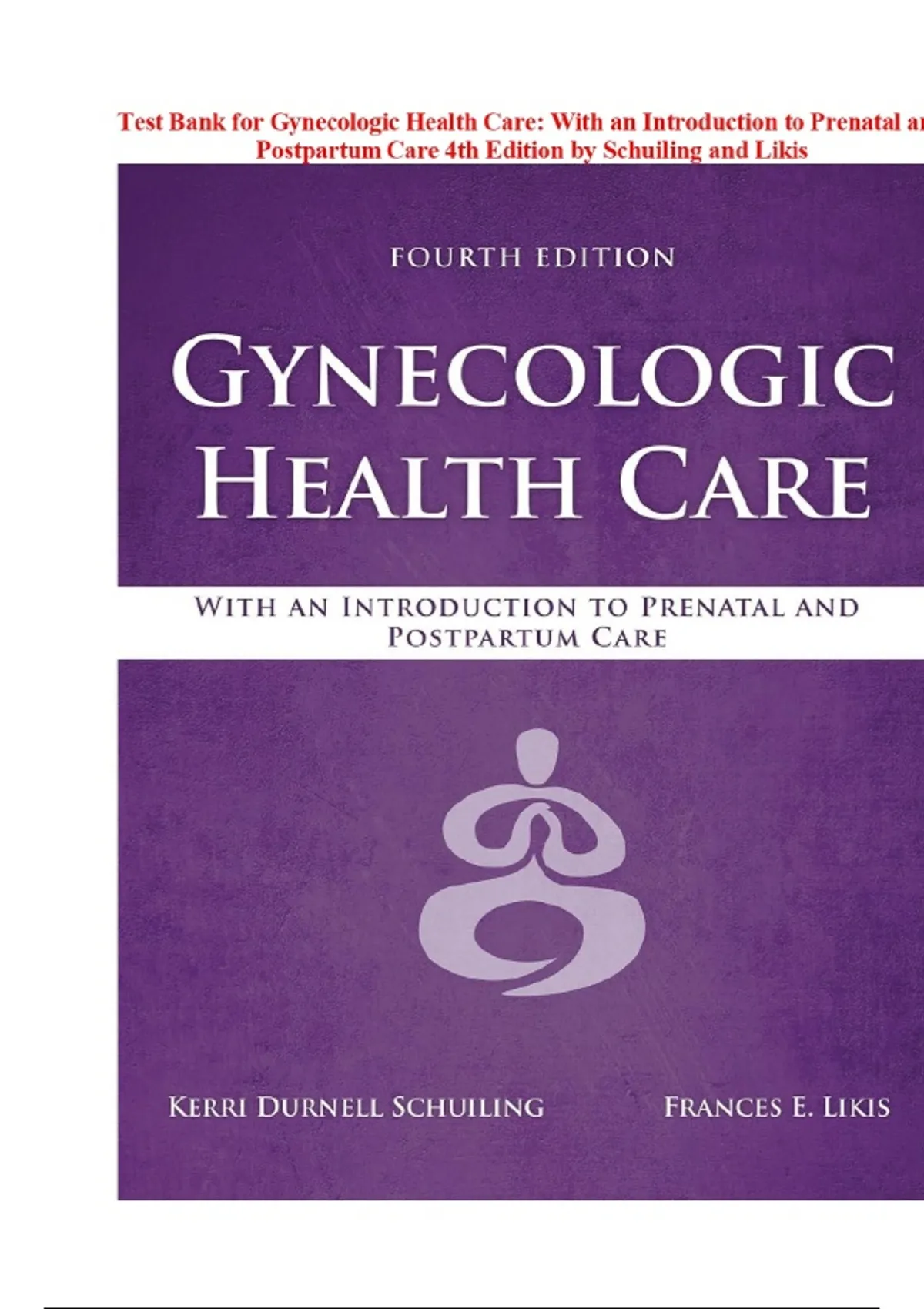 Test Bank for Gynecologic Health Care 4th Edition by Kerri Durnell ...