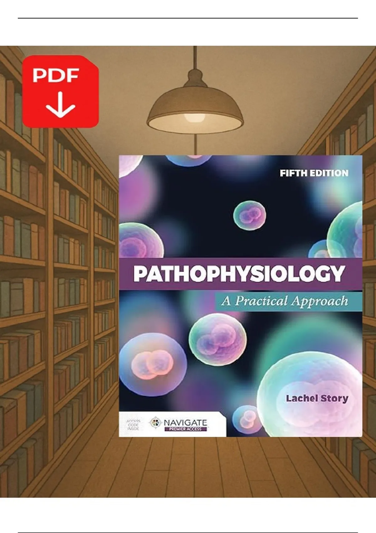 Pathophysiology: A Practical Approach (5th Edition, 2020) – Lachel ...