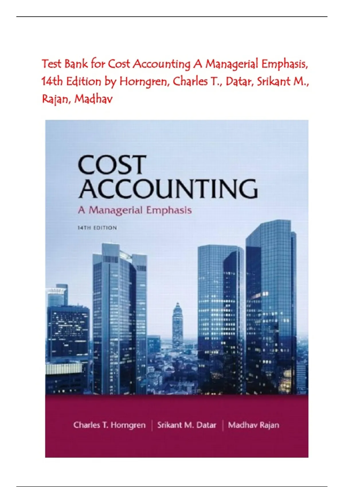 Test Bank for Cost Accounting A Managerial Emphasis, 14th Edition by ...