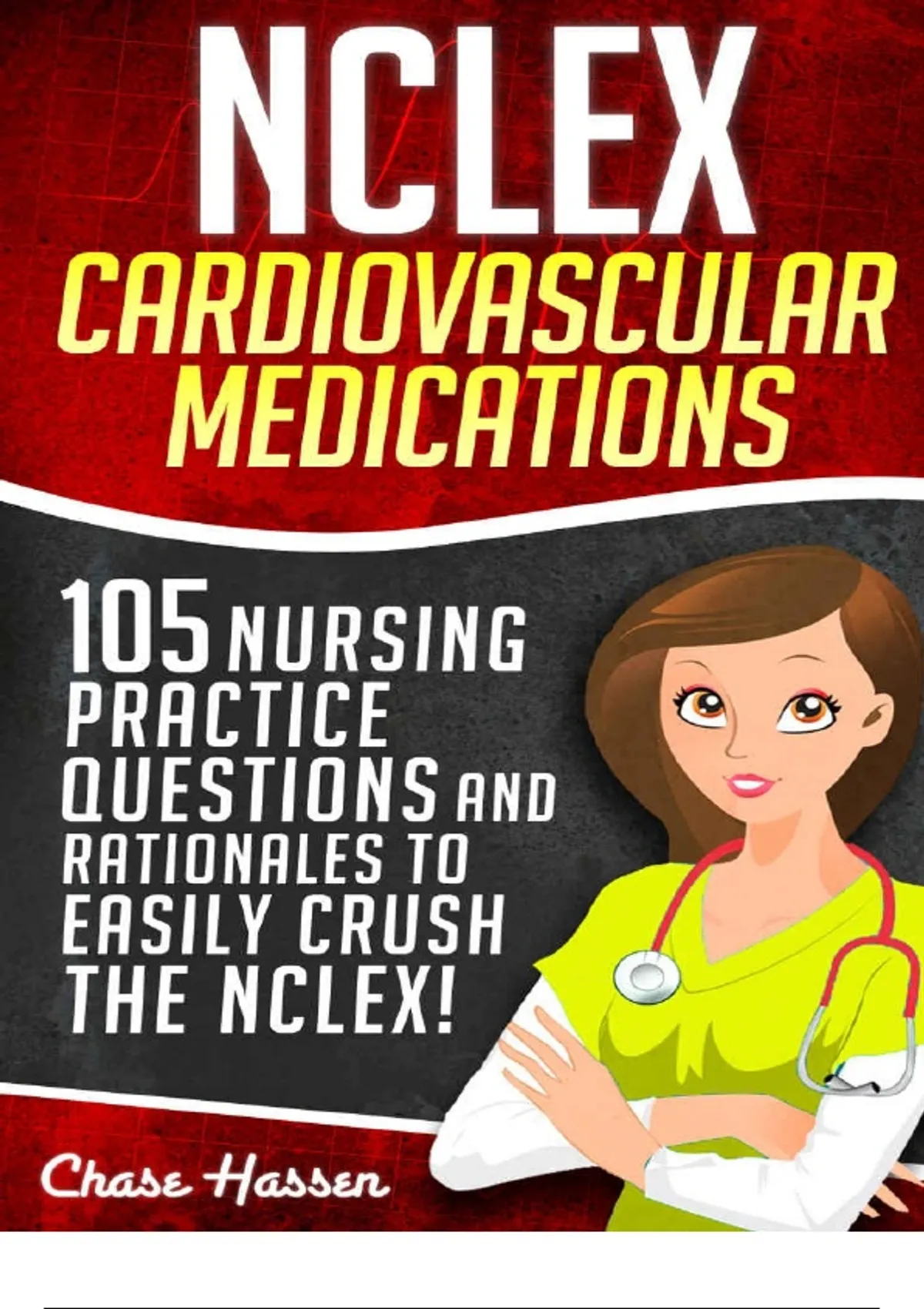 NCLEX Cardiovascular Medications – 105 Nursing Practice Questions with ...