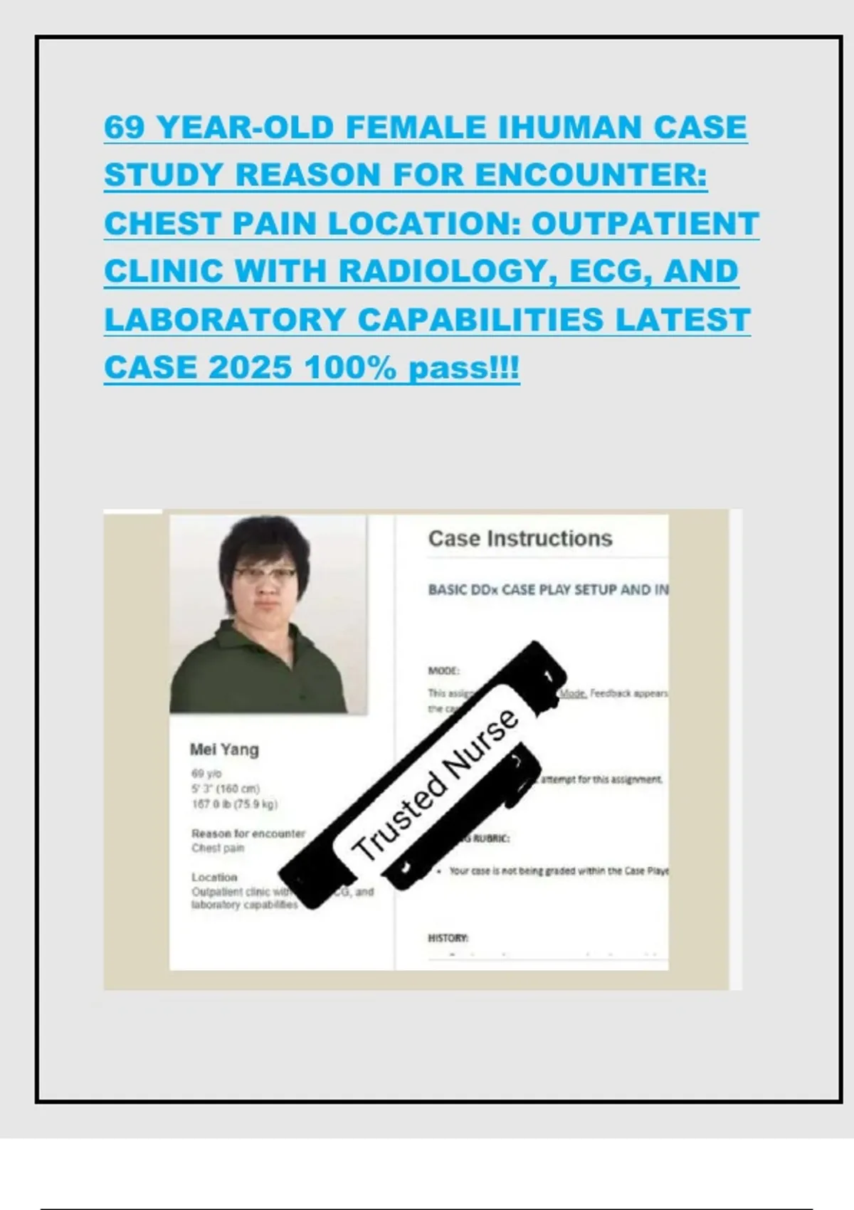 69 YEAR-OLD FEMALE IHUMAN CASE STUDY REASON FOR ENCOUNTER: CHEST PAIN ...