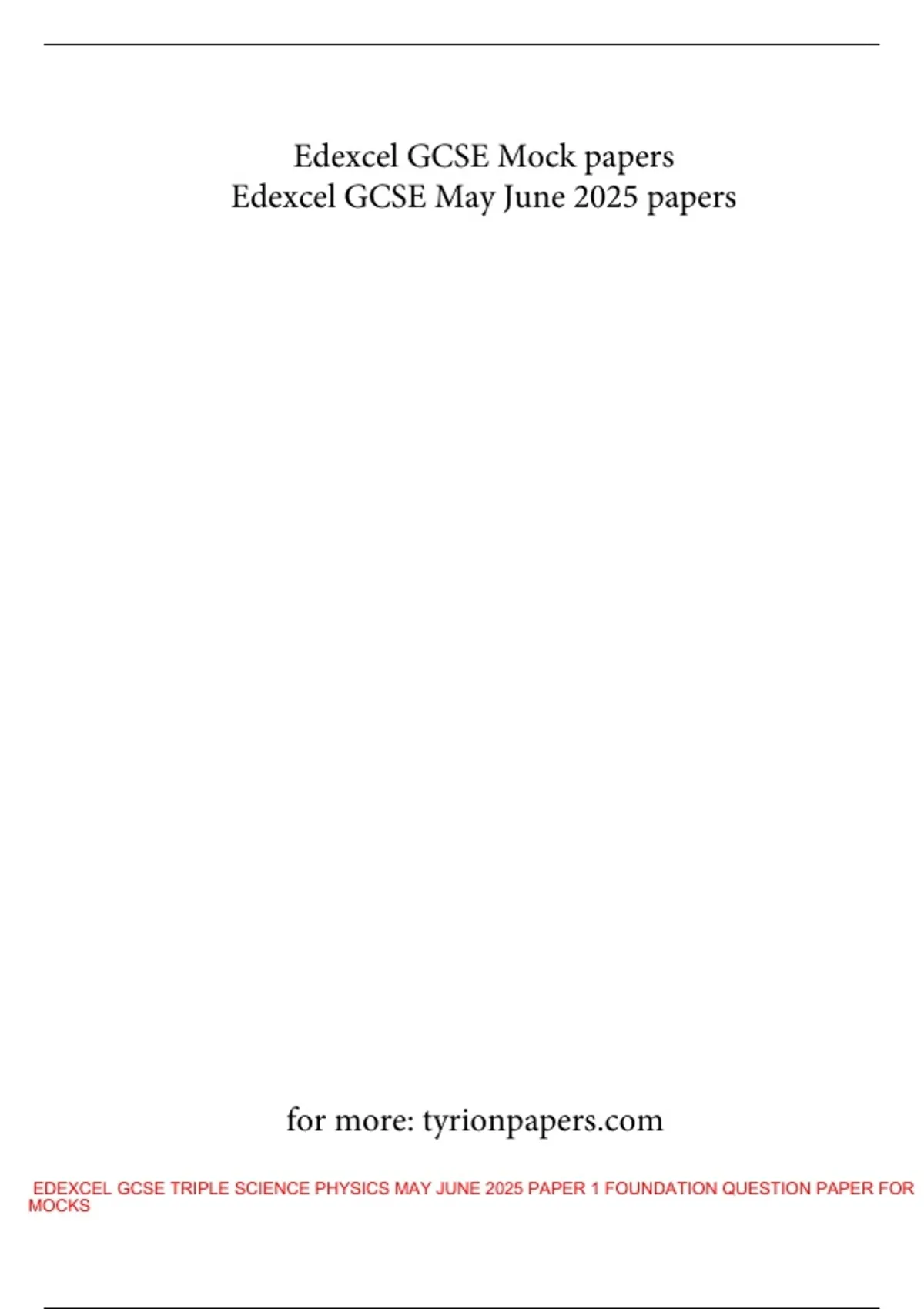 EDEXCEL GCSE TRIPLE SCIENCE PHYSICS MAY JUNE 2025 PAPER 1 FOUNDATION QUESTION PAPER FOR MOCKS ...