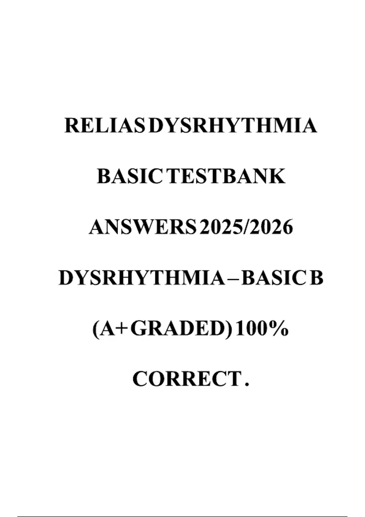 RELIASA DYSRHYTHMIA BASICA TESTBANK ANSWERSA 2025/2026 DYSRHYTHMIAA–A ...
