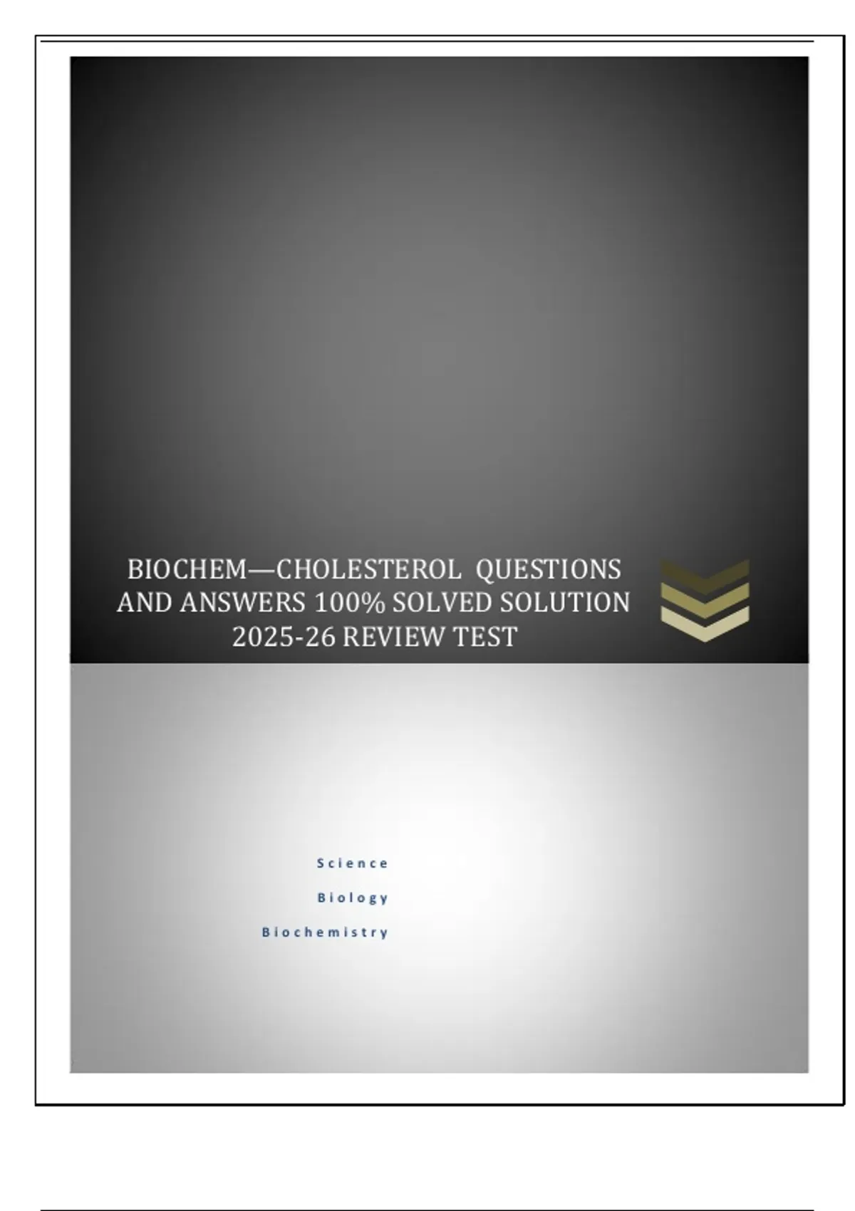 BIOCHEM—CHOLESTEROL QUESTIONS AND ANSWERS 100% SOLVED SOLUTION 2025-26 ...
