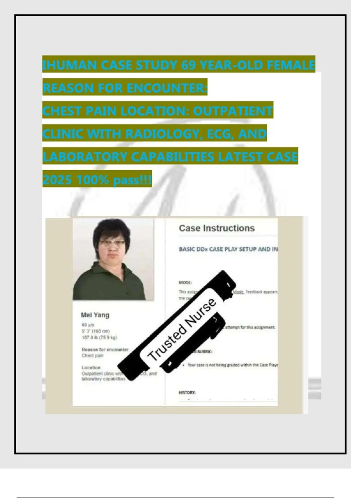 IHUMAN CASE STUDY 69 YEAR-OLD FEMALE REASON FOR ENCOUNTER: CHEST PAIN ...