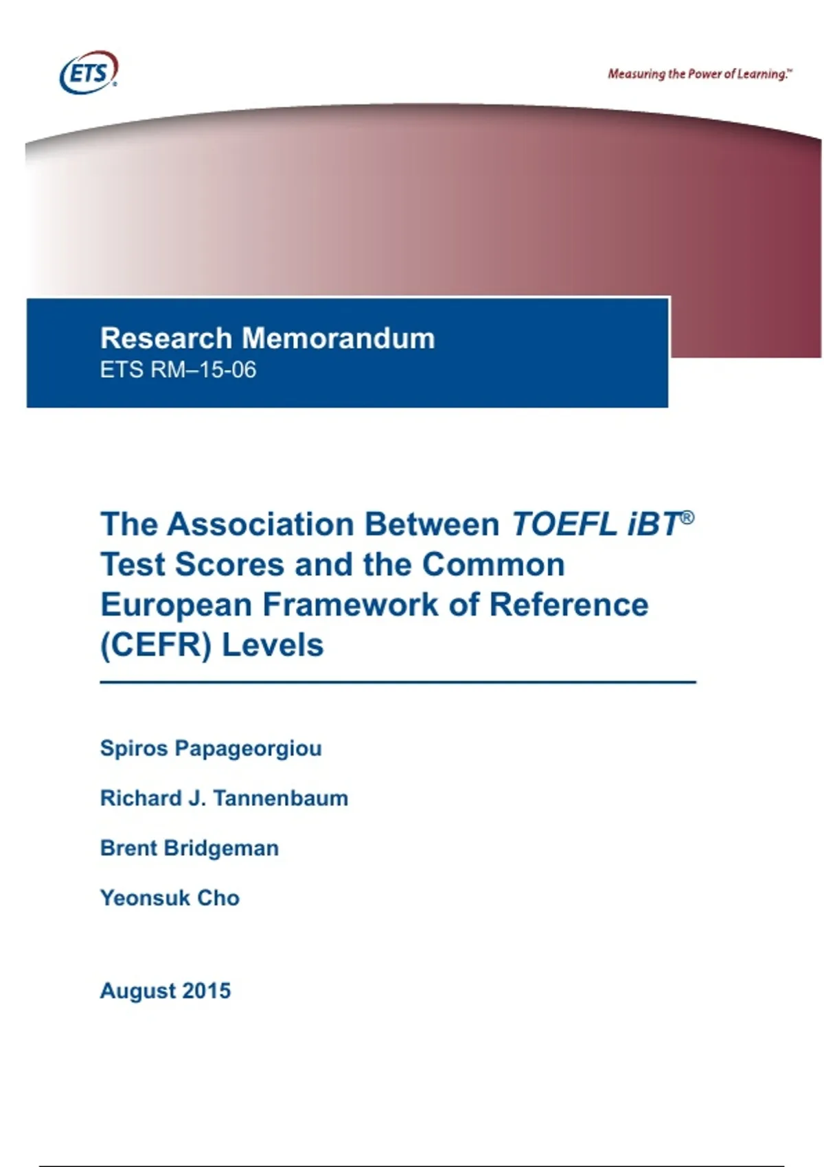 THE ASSOCIATION BETWEEN TOEFL iBT® TEST SCORES AND SCORES AND COMMON ...