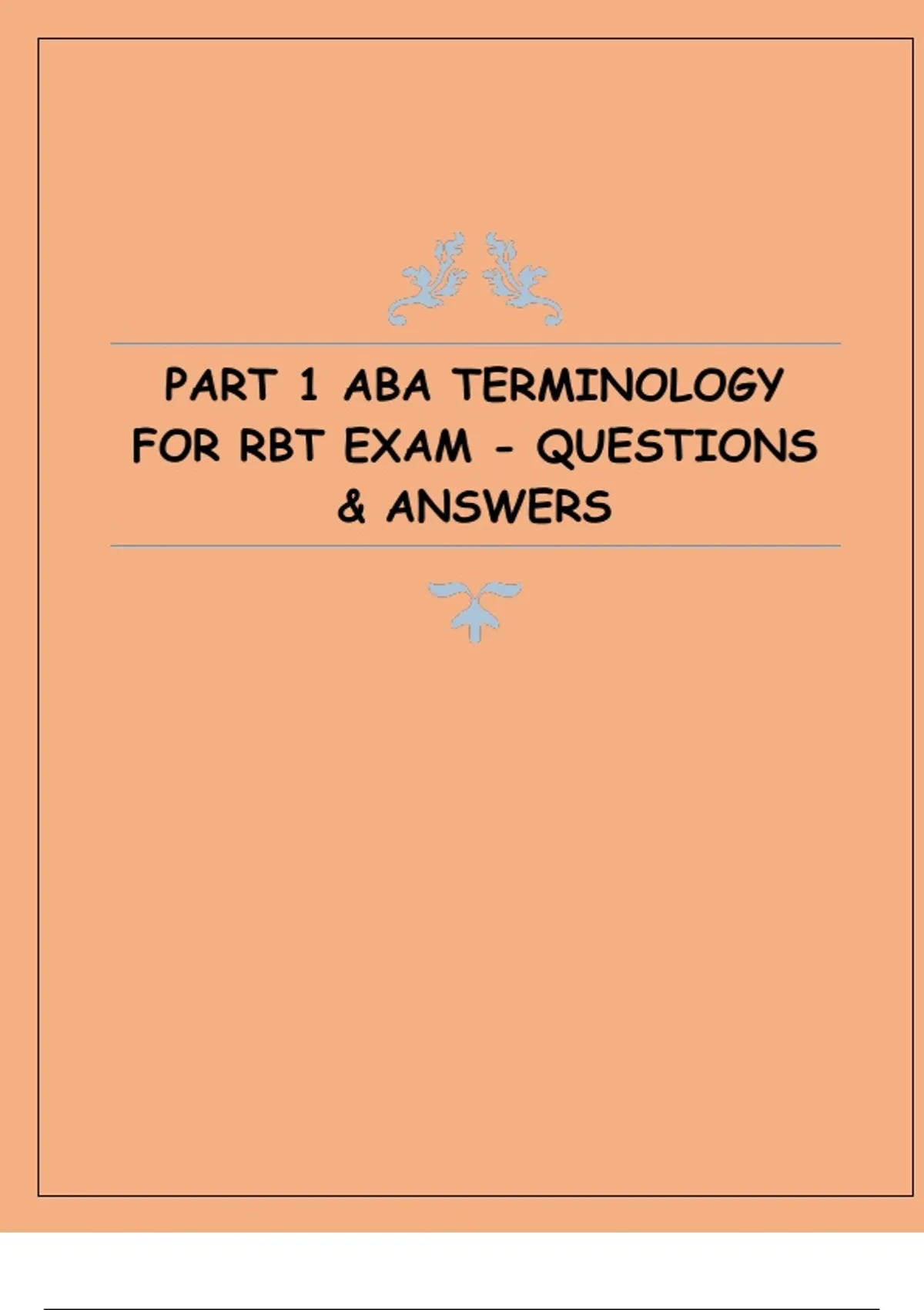 Part 1 – ABA Terminology for RBT Exam: Questions and Answers - Nursing ...